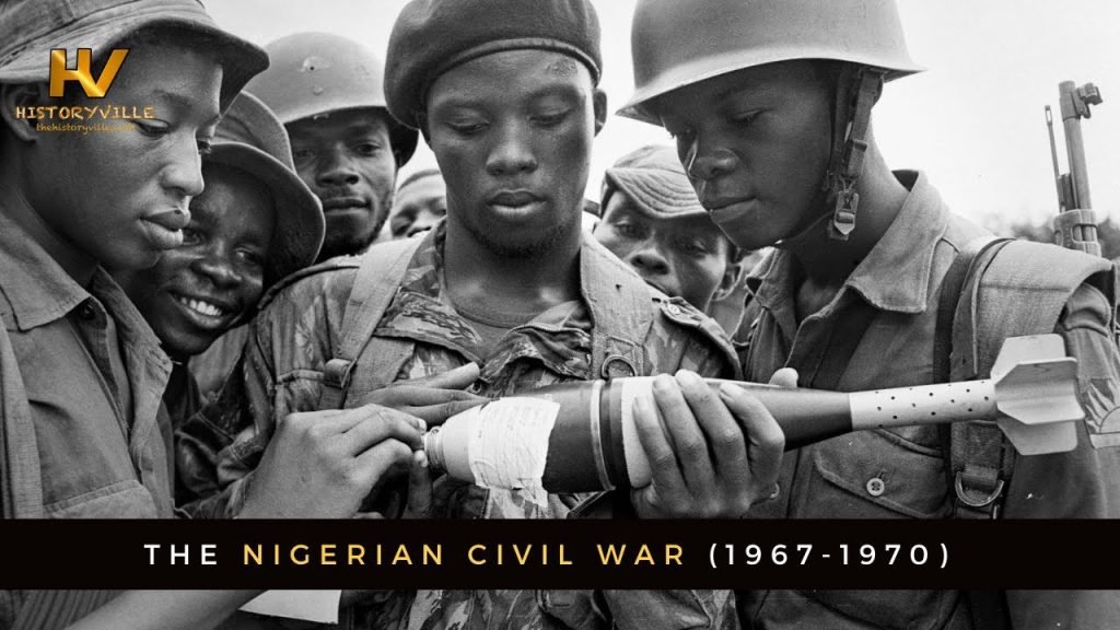 The Nigerian Civil War (1967-1970) – HistoryVille